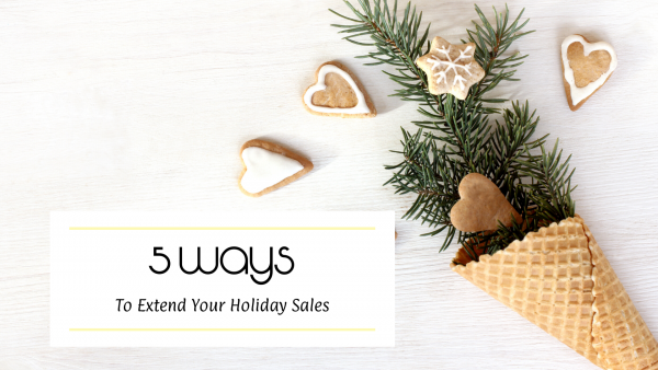 5 Ways to Extend Your Holiday Sales - Sue Monhait
