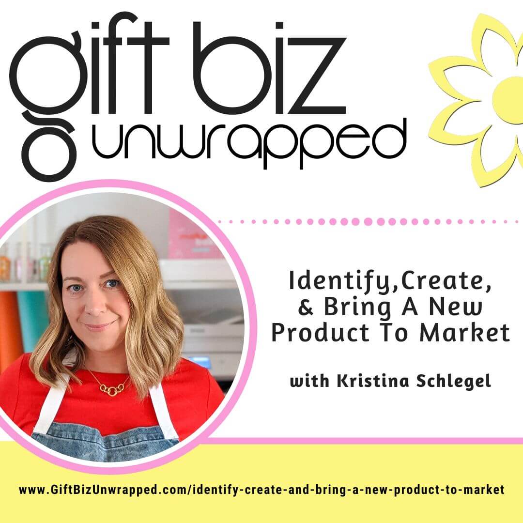 404 – Identify, Create and Bring a New Product to Market with Kristina ...